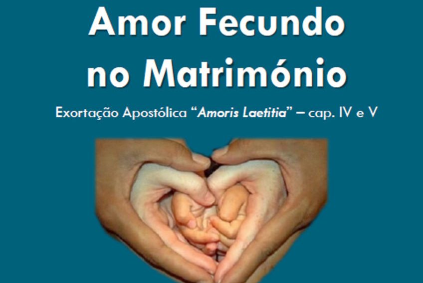 Setúbal: Sessão sobre «Amor Fecundo no Matrimónio» – Agência ECCLESIA