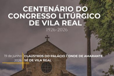 Vila Real: Diocese evoca o centenário do I Congresso Litúrgico ...